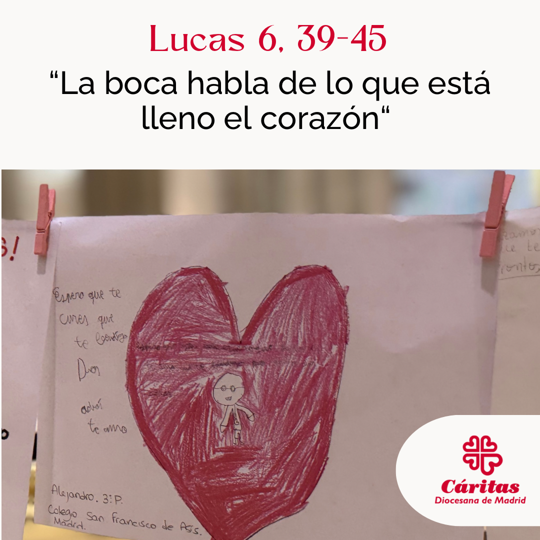 “La boca habla de lo que está lleno el corazón” | Caritas Madrid